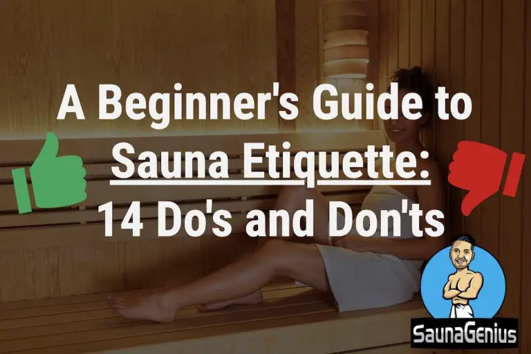 A Beginner’s Guide to Sauna Etiquette: 14 Do’s and Don’ts